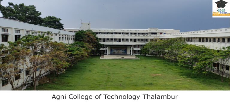 Agni College of Technology Thalambur Courses, Fees, Admission 2026