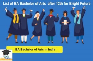 Bachelor of Arts-BA Eligibility, Specializations, Colleges, Career